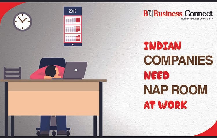 Indian Compaines Need Nap Rooms At Work | Business Connect